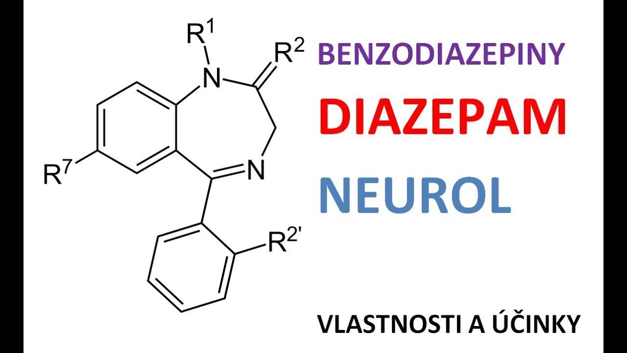 Benzodiazepiny - Diazepam a Neurol - vlastnosti, účinky a nežádoucí ...