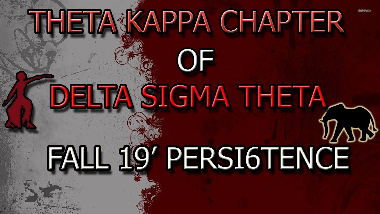 Theta Kappa Chapter of Delta Sigma Theta Fall 2K19 Persi6tence - YouTube
