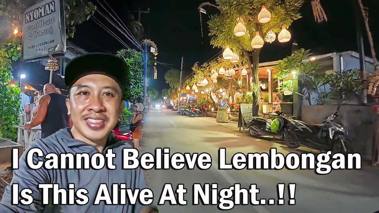 I Cannot Believe Lembongan Is This Alive At Night..!! Lets Check It Out ...