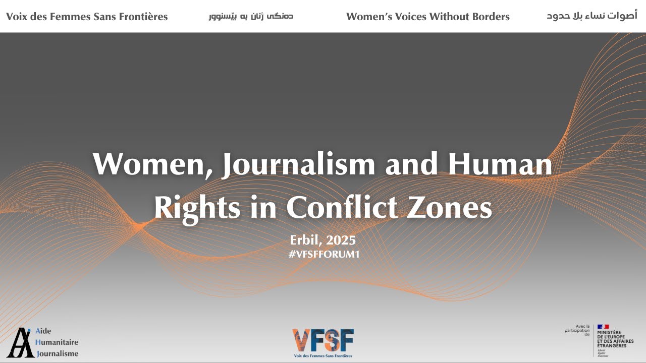 Women, Journalism, and Human Rights in Conflict Zones | VFSF FORUM 1 ...