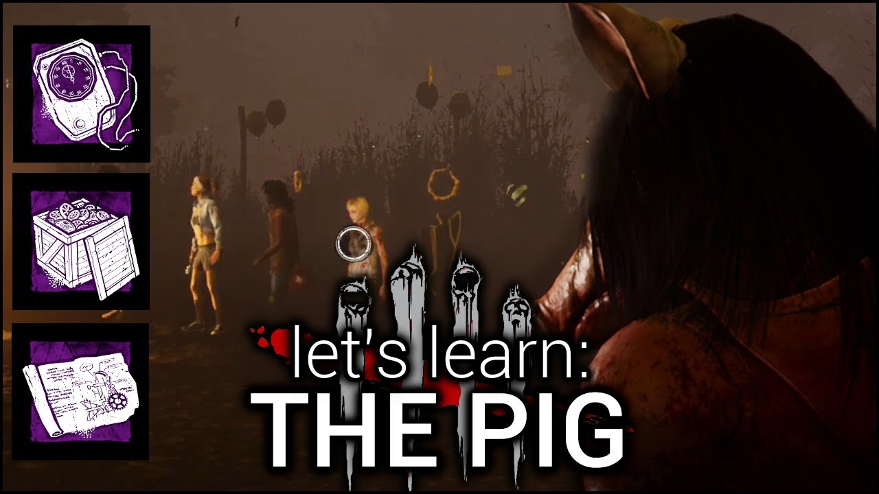 Dead By Daylight: Let's Learn The Pig - "Boop Or Die Make Your Choice ...