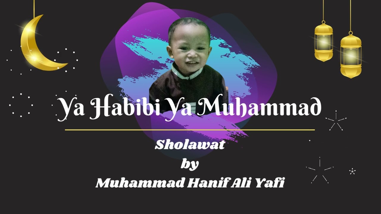 YA HABIBI YA MUHAMMAD (Album Perdana Hanif) - YouTube