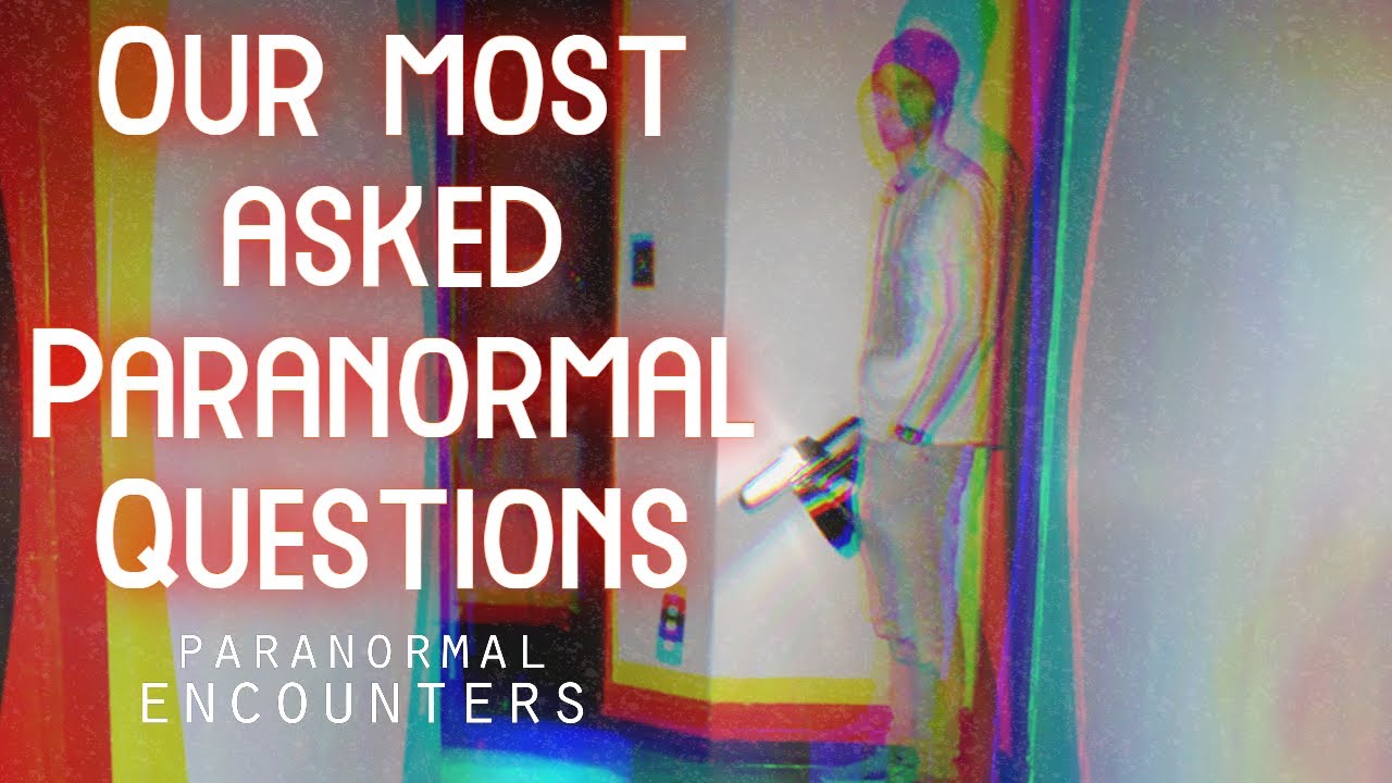 Our most asked Paranormal Questions Sponsored by Neewer - YouTube