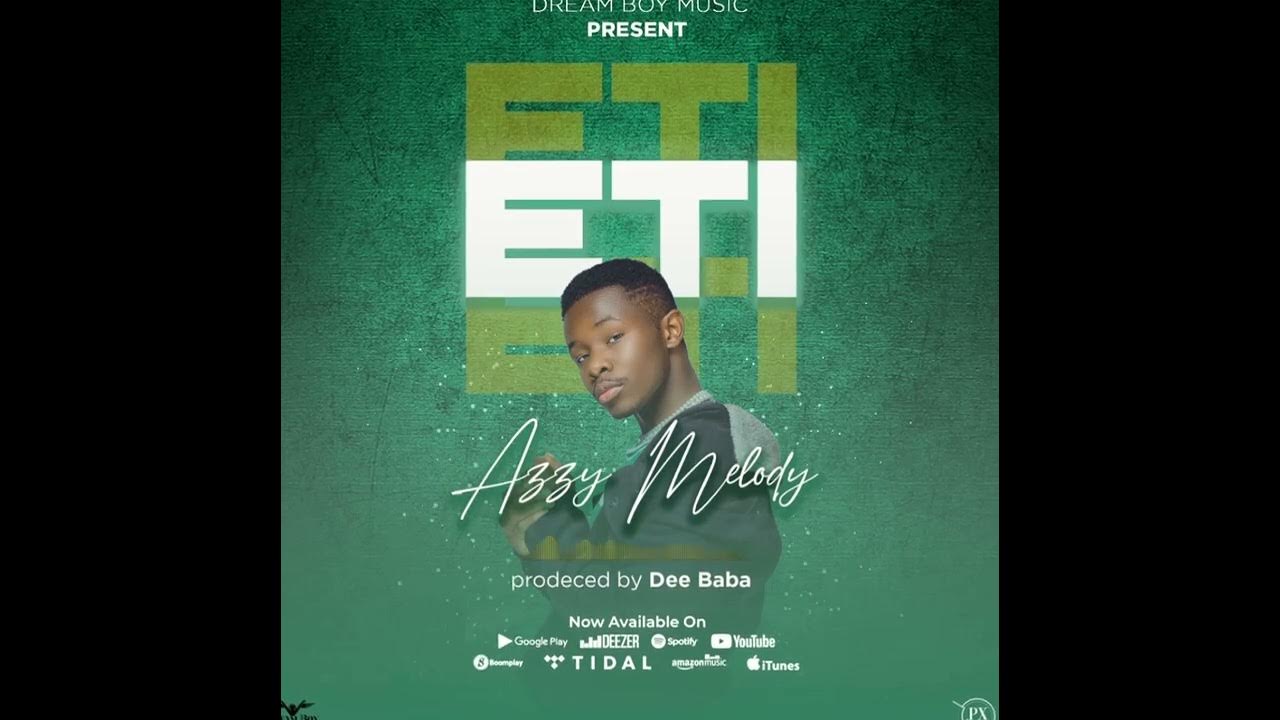 @AzzyMelody eti (official audio) prod by @deebaba8978 - YouTube