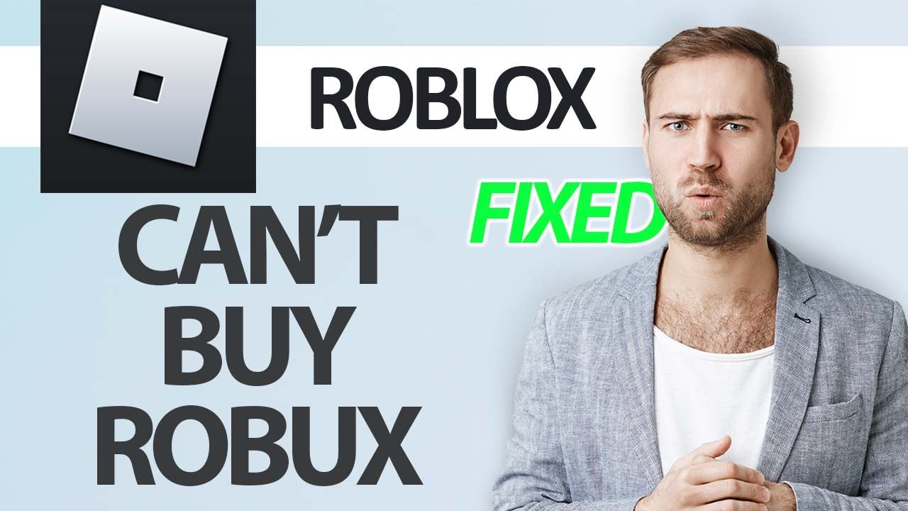 How To Fix Roblox Game App Can't Buy Robux | Step By Step - YouTube