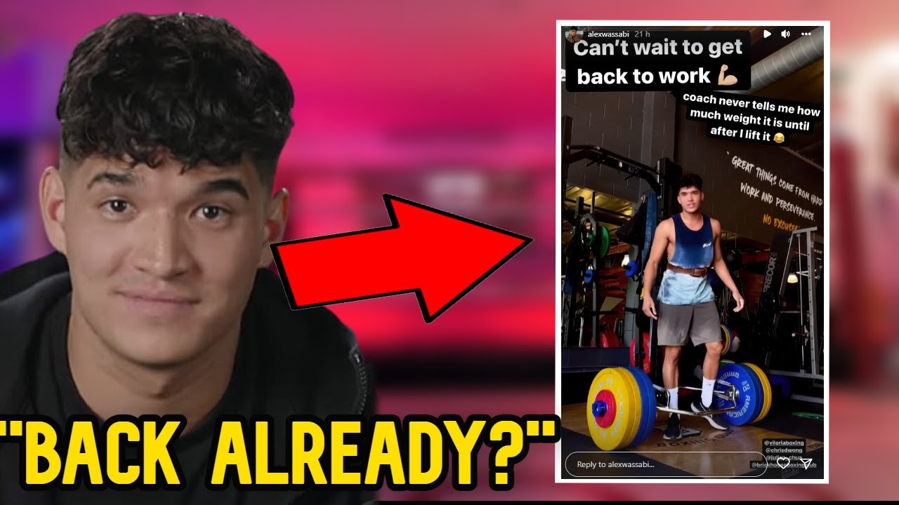 Alex Wassabi Is Back Training Youtube