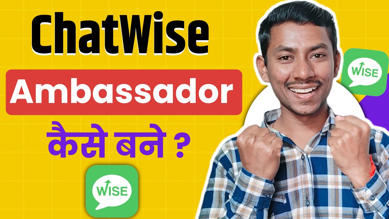 ChatWise Ambassador Kaise Bane | How To Become A ChatWise Ambassador - YouTube