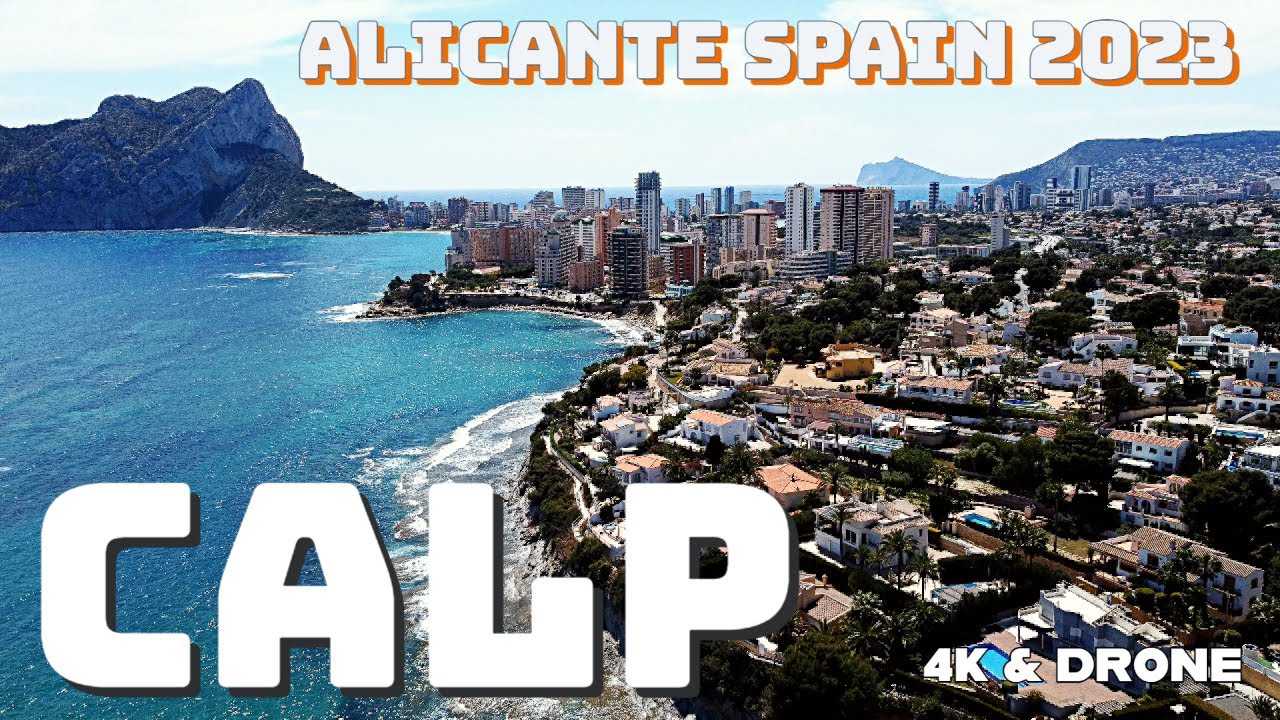 CALP (CALPE) IN COSTA BLANCA SPAIN - A GREAT TOWN TO VISIT WITH ...