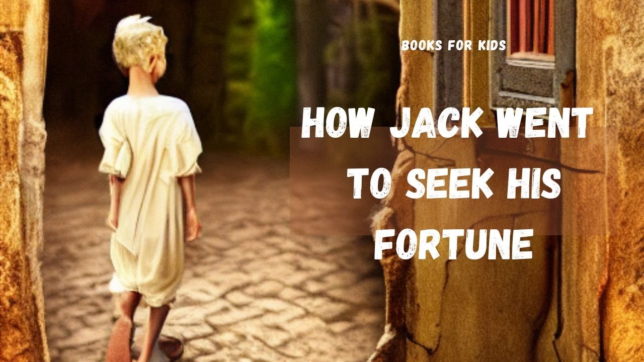 How Jack Went to Seek His Fortune - English Fairy Tale for Kids - YouTube