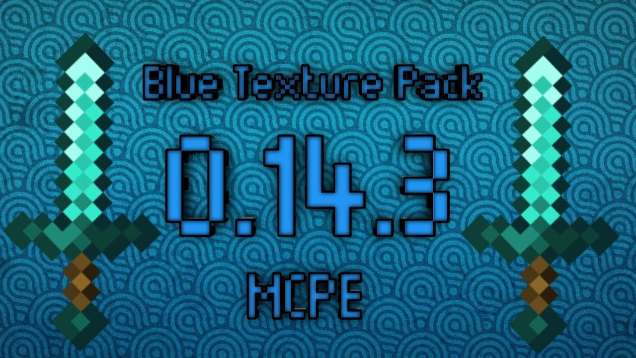 Texture Pack Blue (0.14.3)Minecraft|J0TA_3DITS - YouTube