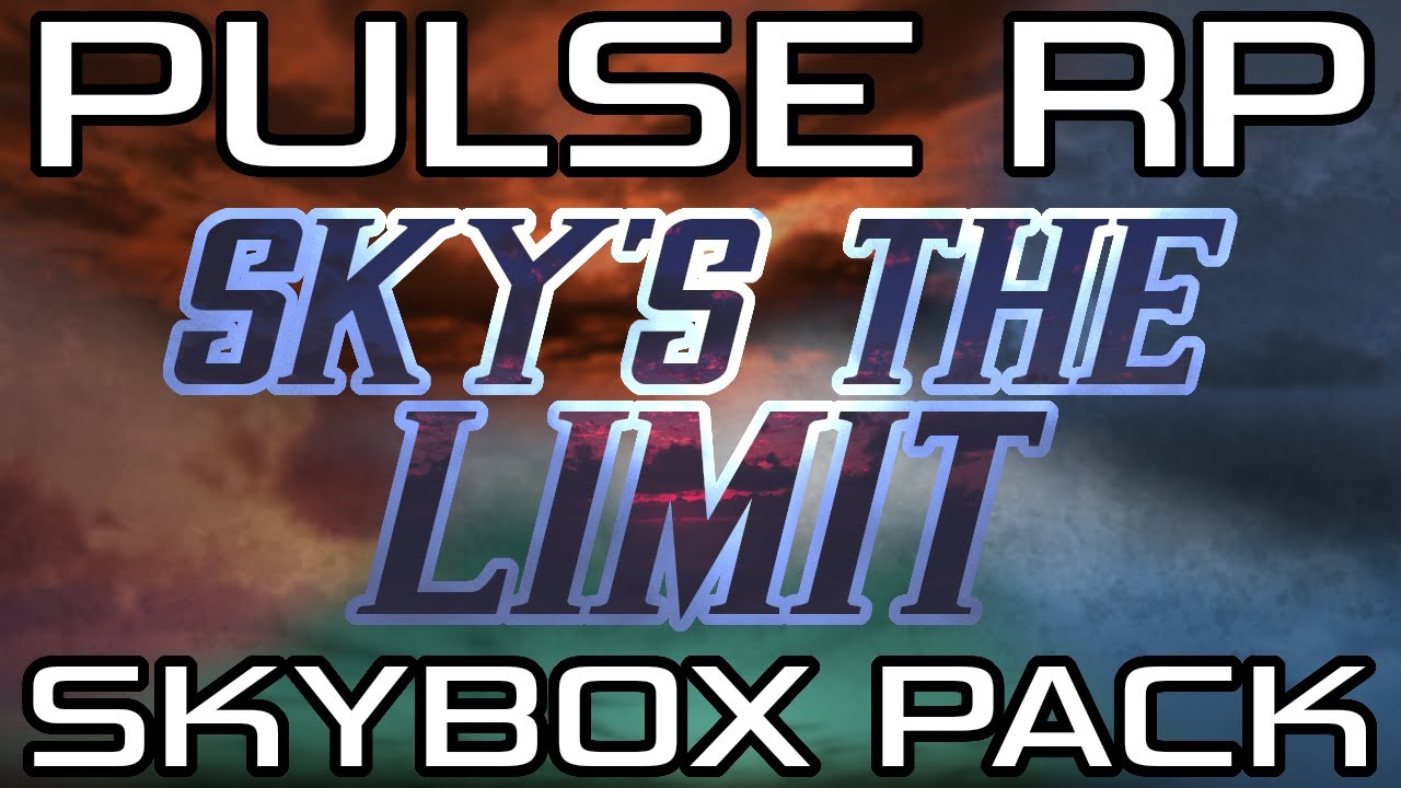 Pulse RP - Sky's The Limit MEGA Skybox Pack - YouTube