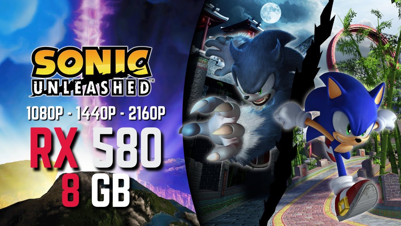 Sonic Unleashed - RX 580 | 1080P - 1440P - 4K - YouTube
