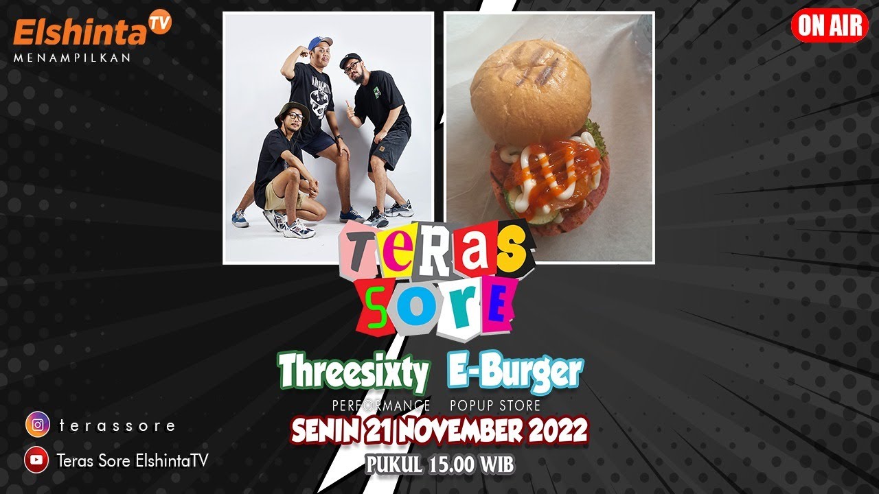 TERAS SORE - Threesixty & E-Burger - YouTube