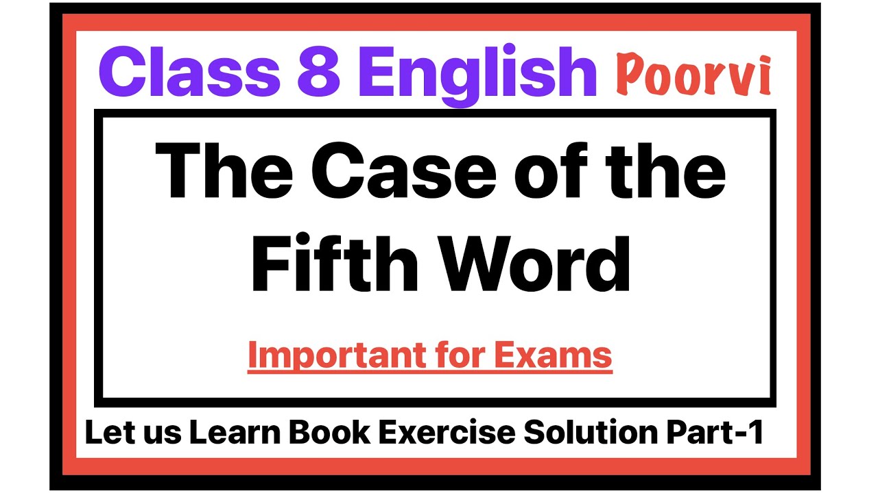 Class 8 poorvi chapter 7 book exercise answers | the case of the fifth ...