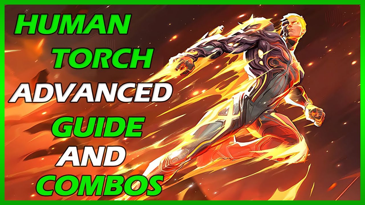 Marvel Rivals The Human Torch Advanced Guide And Combos - YouTube