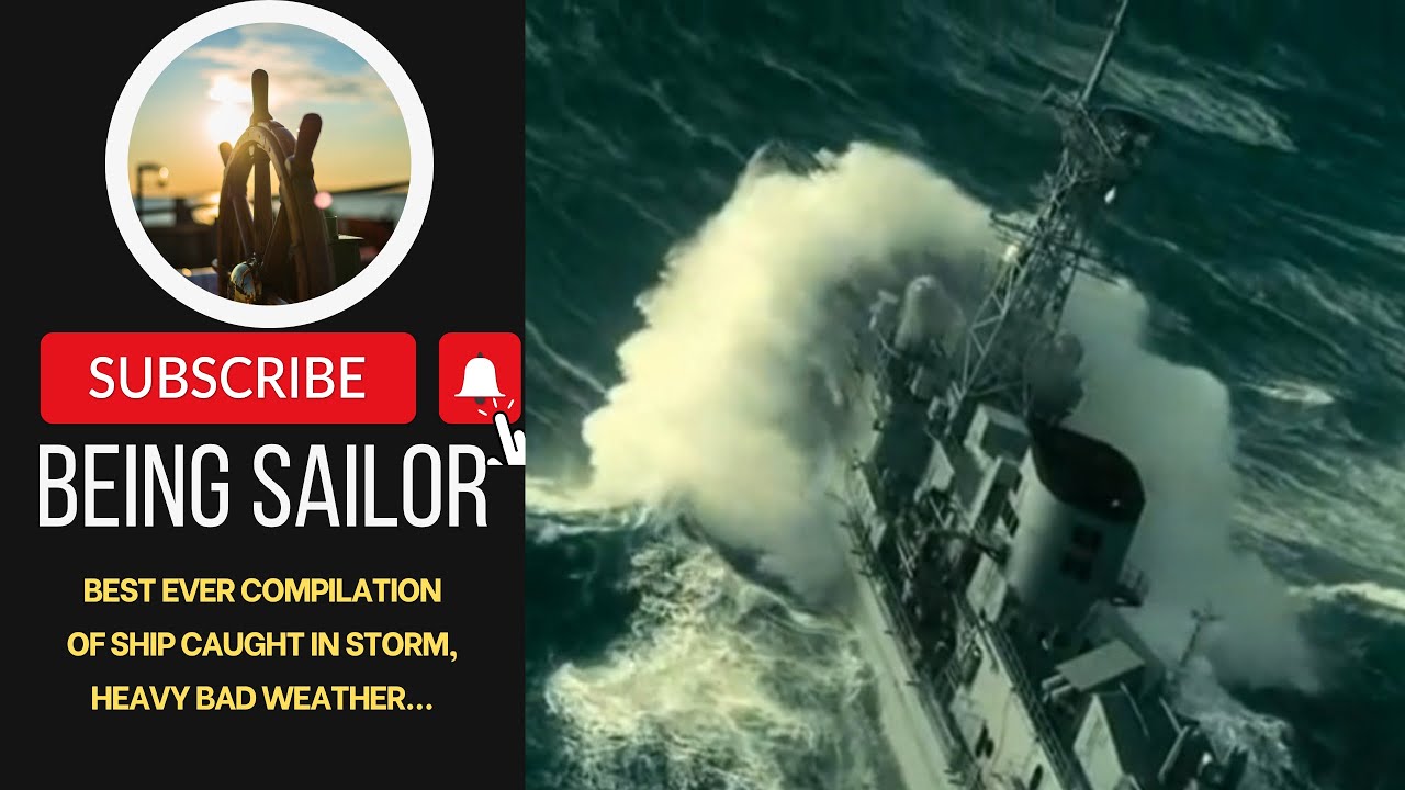 COMPILATION OF SHIP SAILING CAUGHT IN STORM, HEAVY BAD WEATHER.. #ship ...