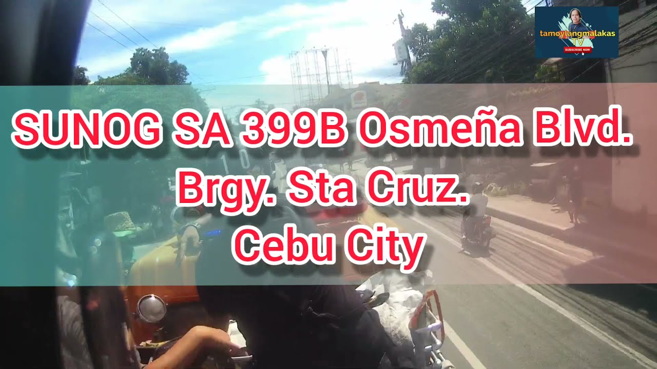SUNOG SA OSMEÑA BOULEVARD BARANGAY STA CRUZ CEBU CITY - YouTube