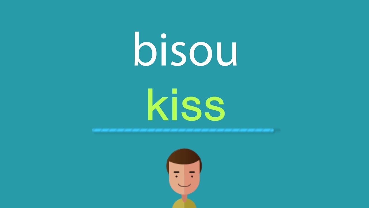 Comment dire bisou en anglais - YouTube