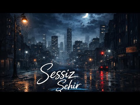 Sessiz Şehir – Yeni Türkçe Şarkı 2026