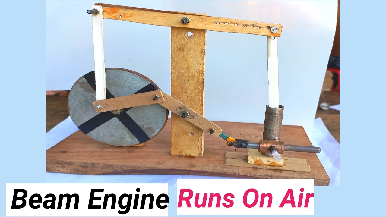 How To Make Beam Engine | Homemade Beam Engine हवा से चलने वाला इंजन ...