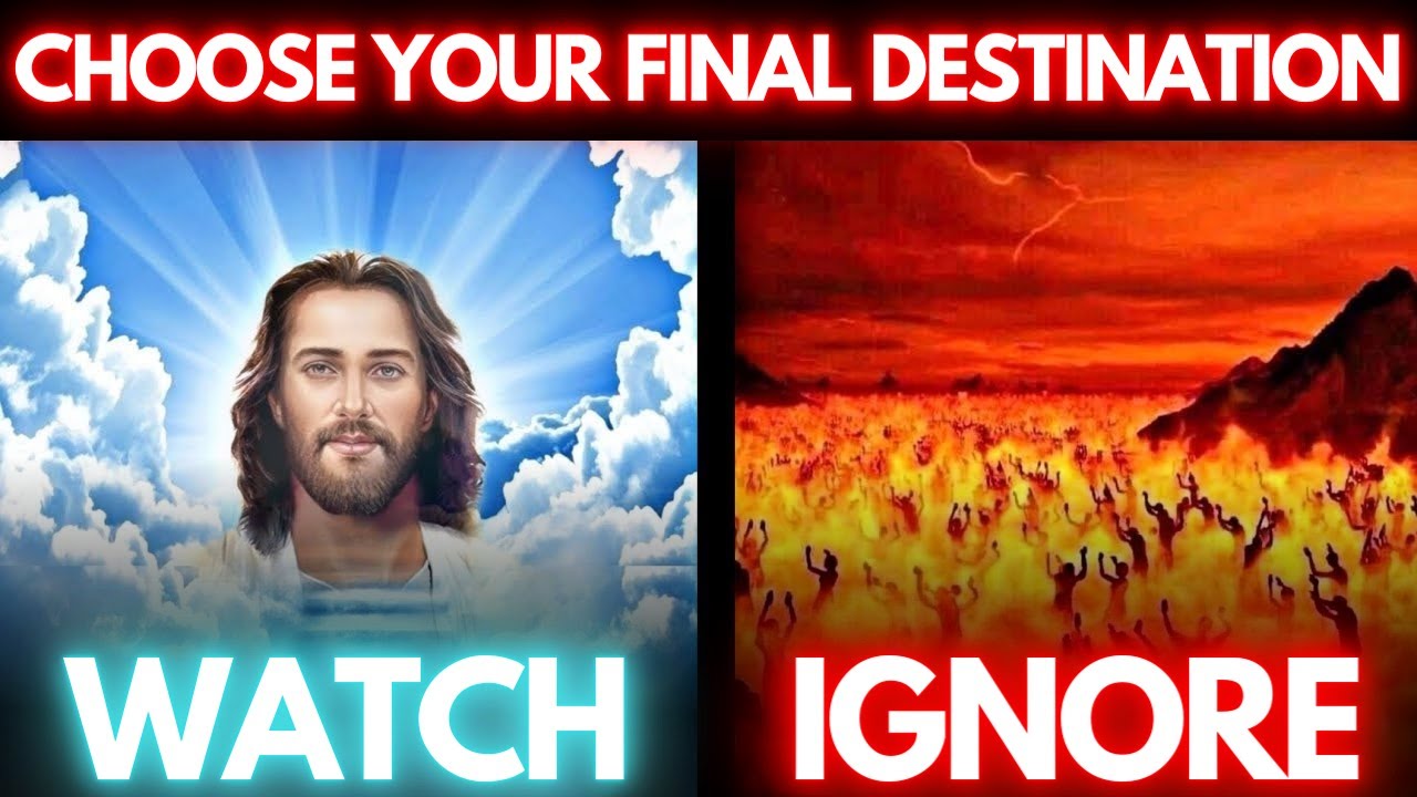 CHOOSE YOUR FINAL DESTINATION (DO YOU WANT TO GO TO HEAVEN WITH JESUS ...