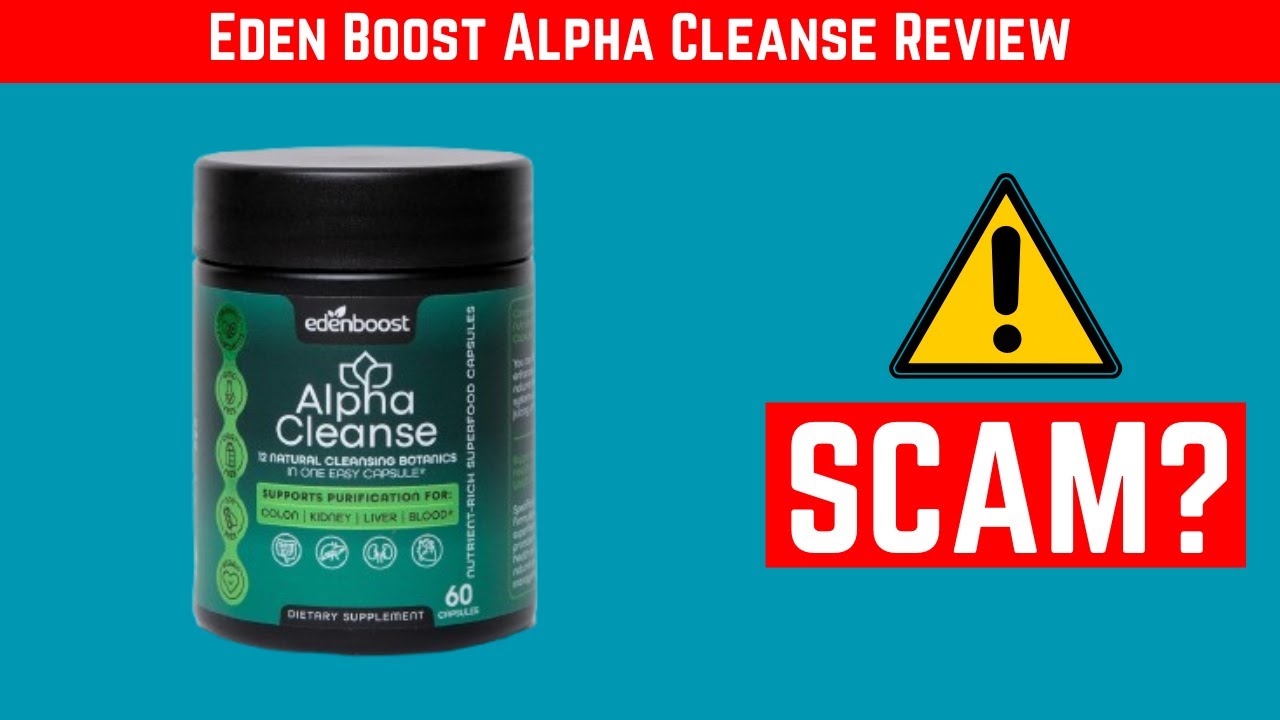 Eden Boost Alpha Cleanse Review – Real Liver Detox or Empty Promise ...
