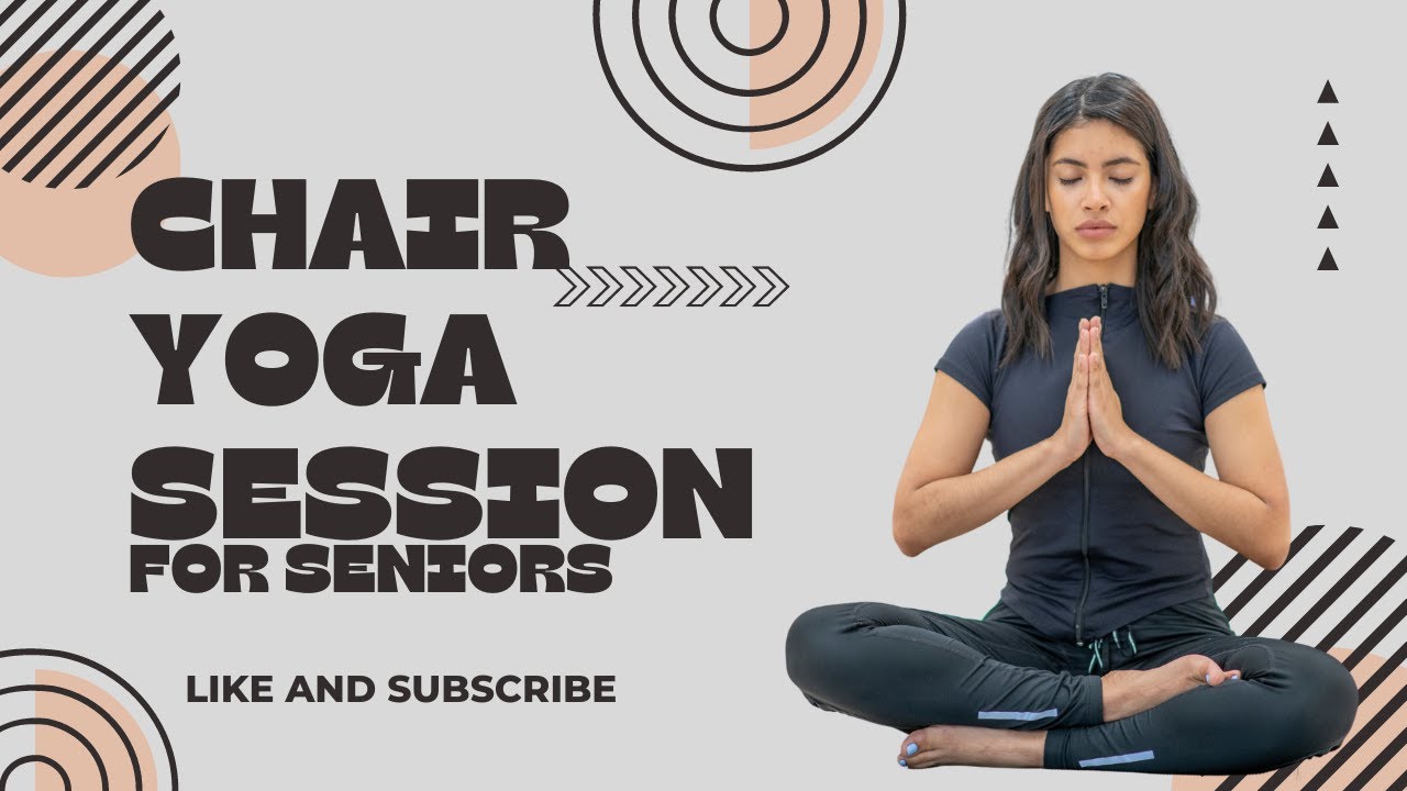 "Chair Yoga Session: Relax, Restore, and Rejuvenate" - YouTube