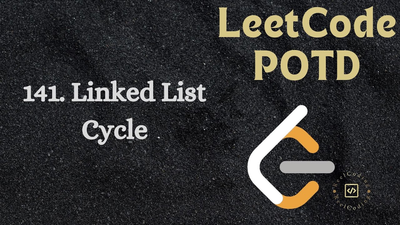141 Linked List Cycle Leetcode Potd Explained In Hindi Youtube 5599