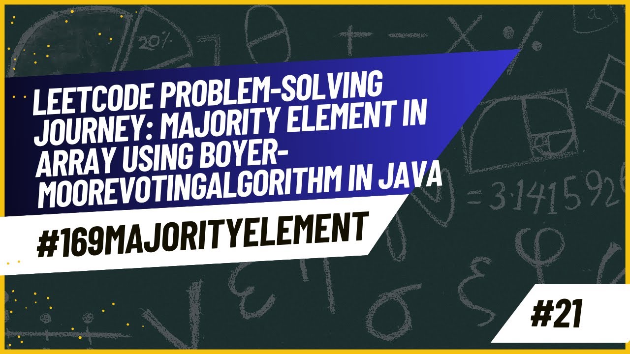 Leetcode Problem-Solving Journey: Majority Element in Array Using Boyer-MooreVotingAlgorithm in ...
