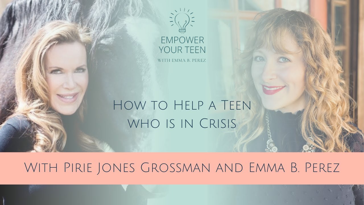 Is your teen in Crisis With Pirie Jones Grossman and Emma B Perez - YouTube