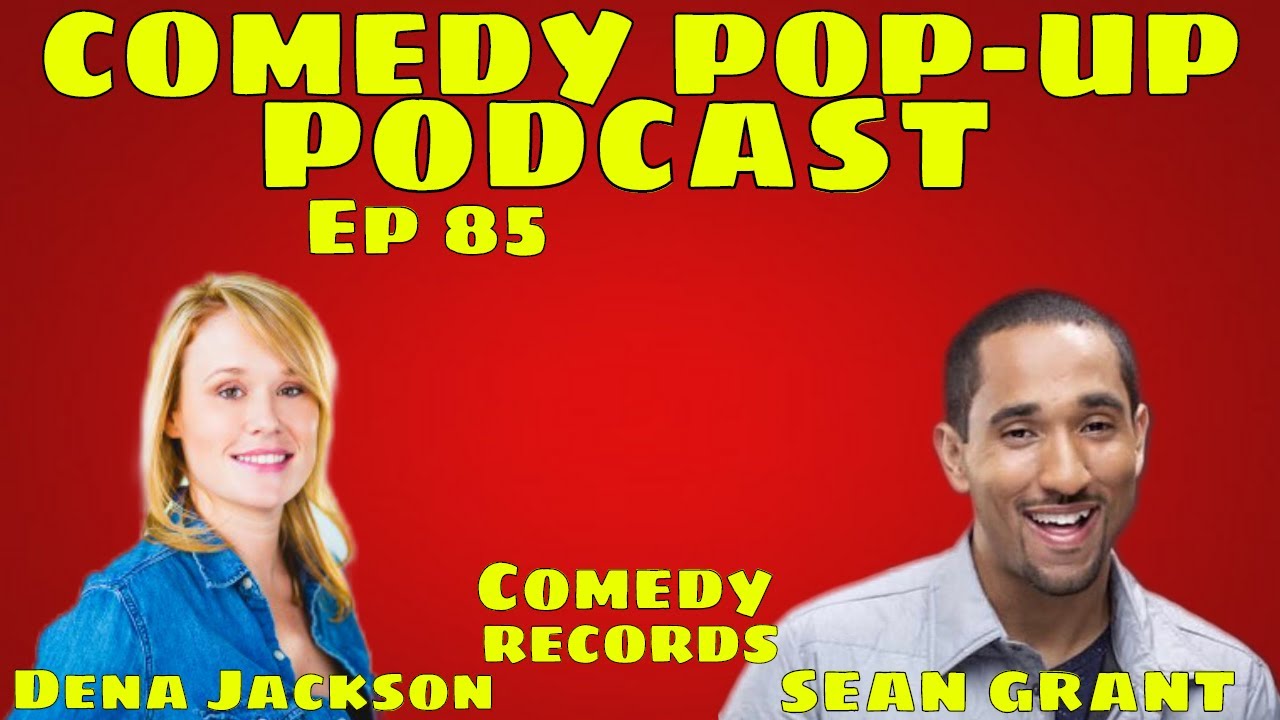 Comedy Pop-Up Podcast Ep 85 Dena Jackson, Comedy Records - YouTube