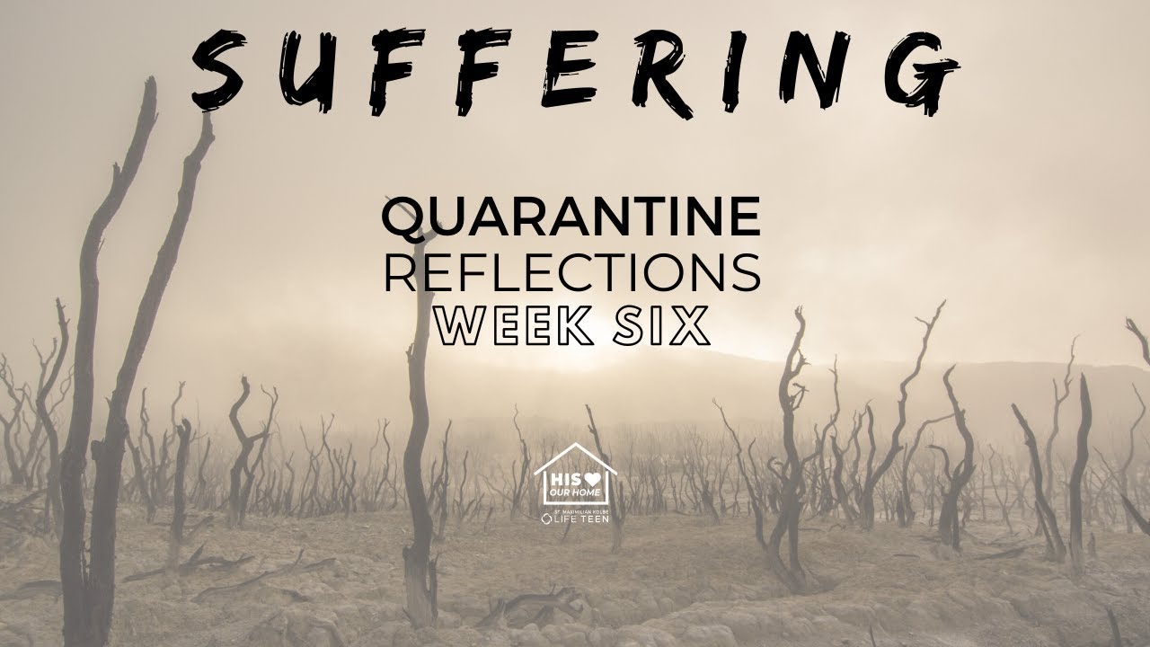 Suffering - Quarantine Reflections - Week Six - YouTube