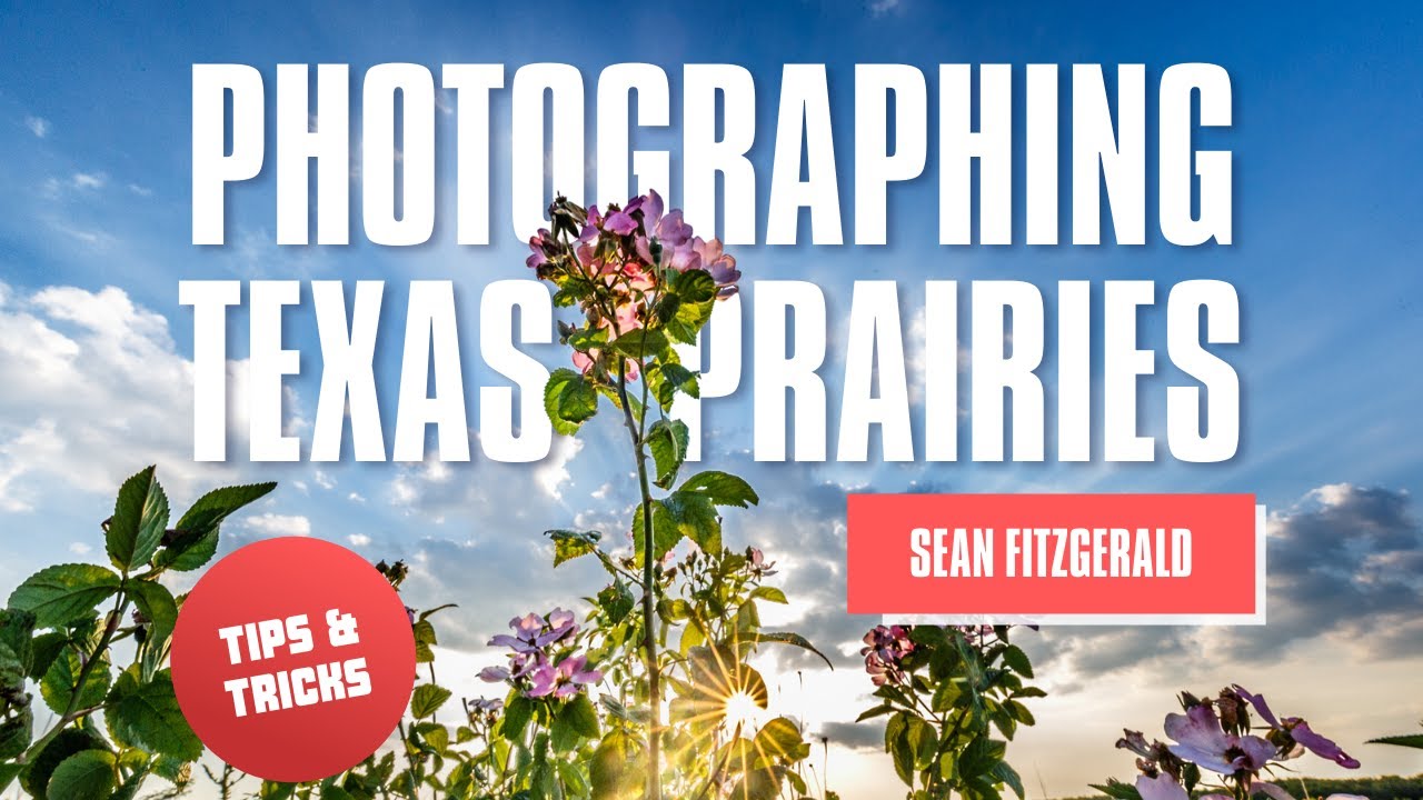 Photographing Texas Prairies - YouTube