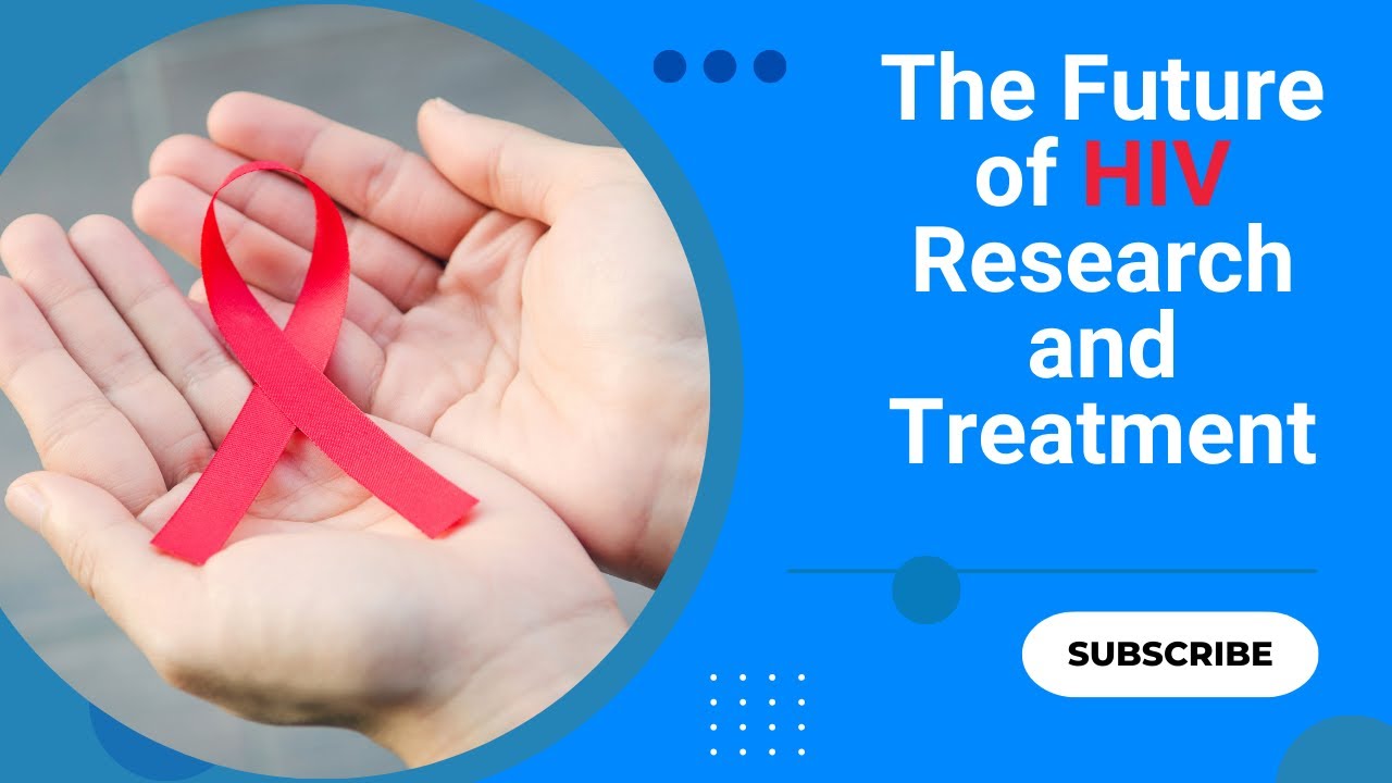 Breaking Boundaries: The Future of HIV Research and Treatment | Healthy ...