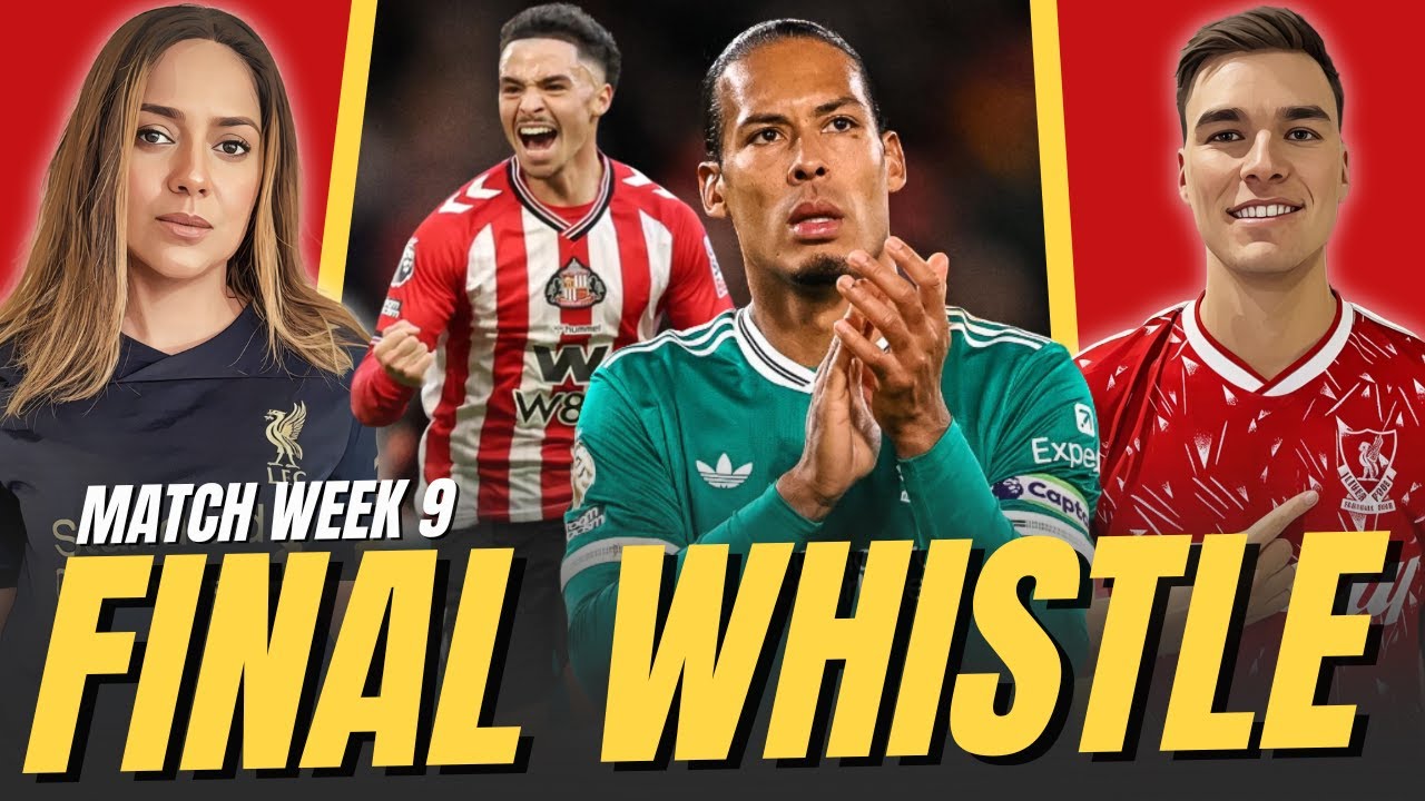 Final Whistle Game Week 9 | Premier League Analysis Show - YouTube