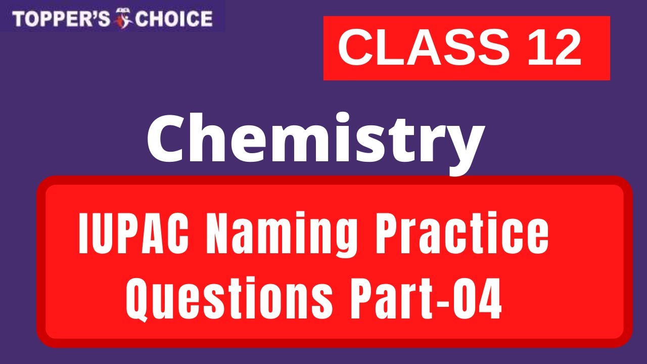 Part 04 IUPAC naming Practice Questions - YouTube