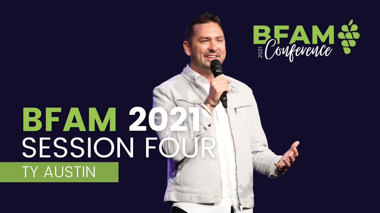 BFAM Conference 2021 | Session #04 – Ty Austin - YouTube