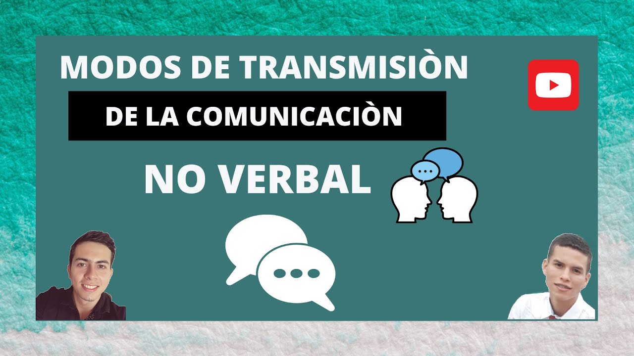 Modos de Transmisión de la Comunicación no Verbal - YouTube