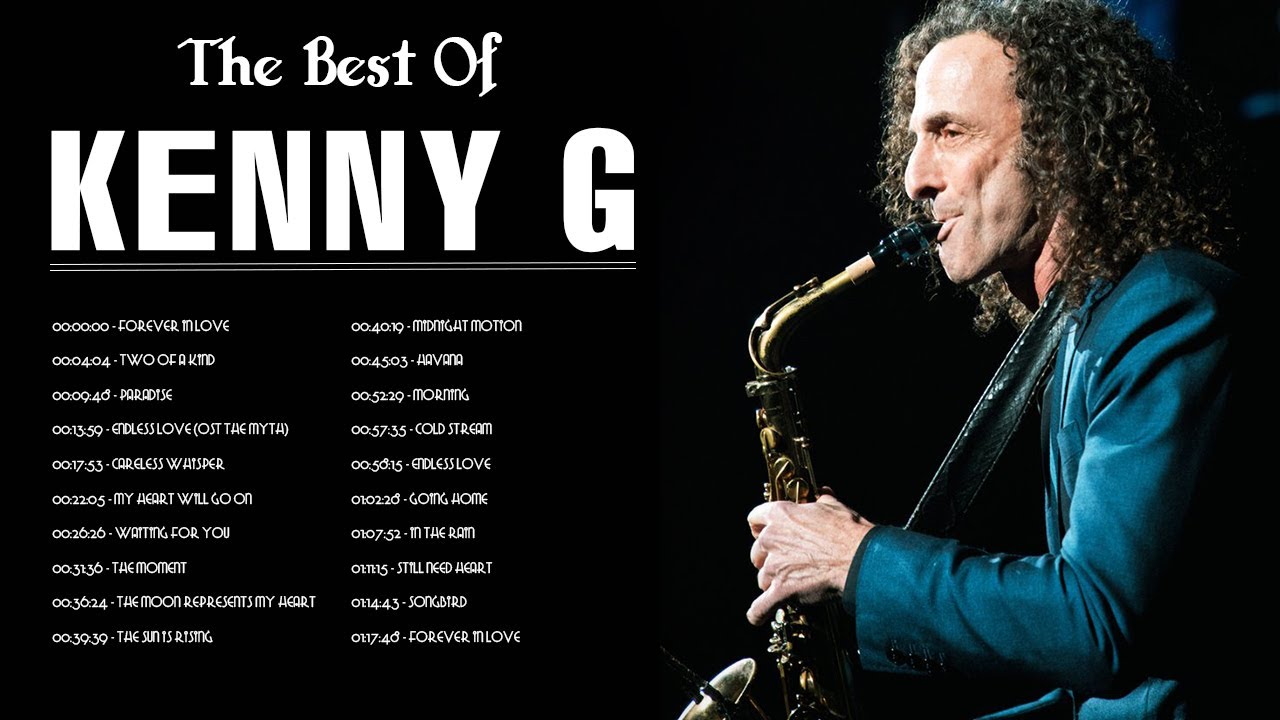 Best Songs of Kenny G ~ Collection Saxophone songs of Kenny G 2023 ...