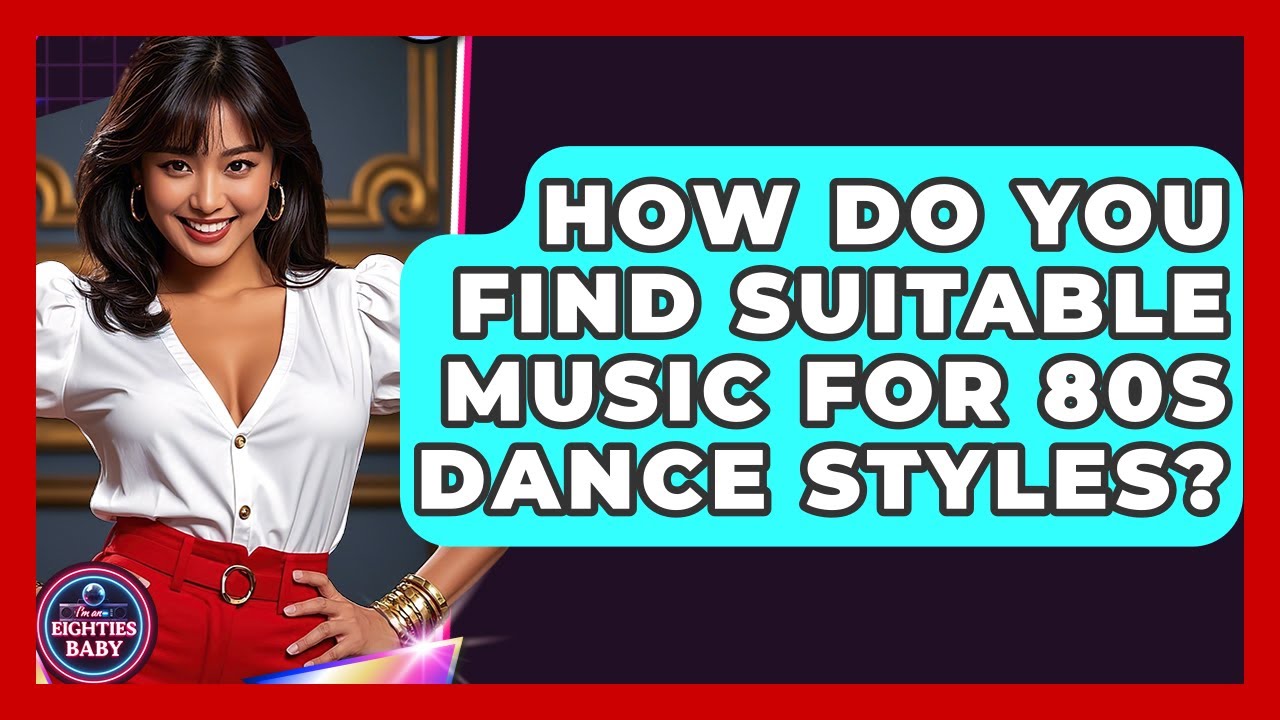 How Do You Find Suitable Music For 80s Dance Styles? - I'm an 80s Baby ...