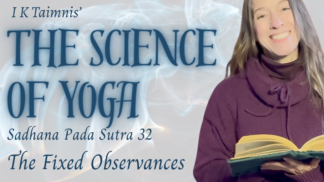 Yoga Sutras Sadhana Pada Sutra 32: The Fixed Observances - YouTube