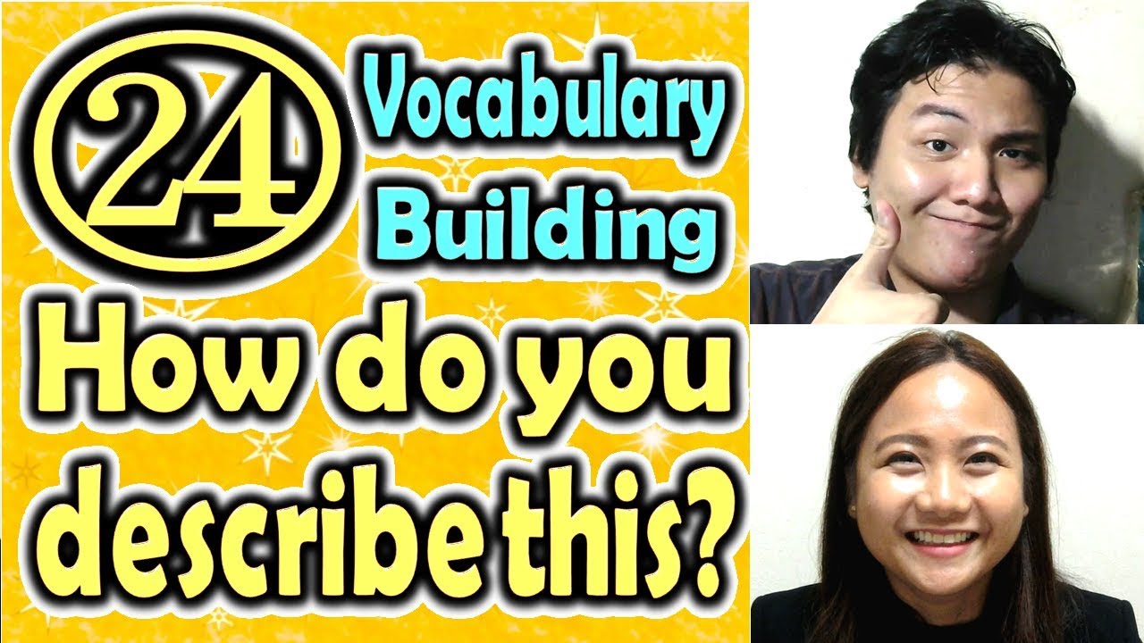 How do you describe this?(24) (Vocabulary Building) [ ForB English ...
