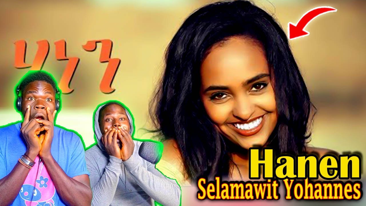 REACTION Selamawit Yohannes - Hanen _ ሃነን - New Ethiopian Music 2024 - YouTube