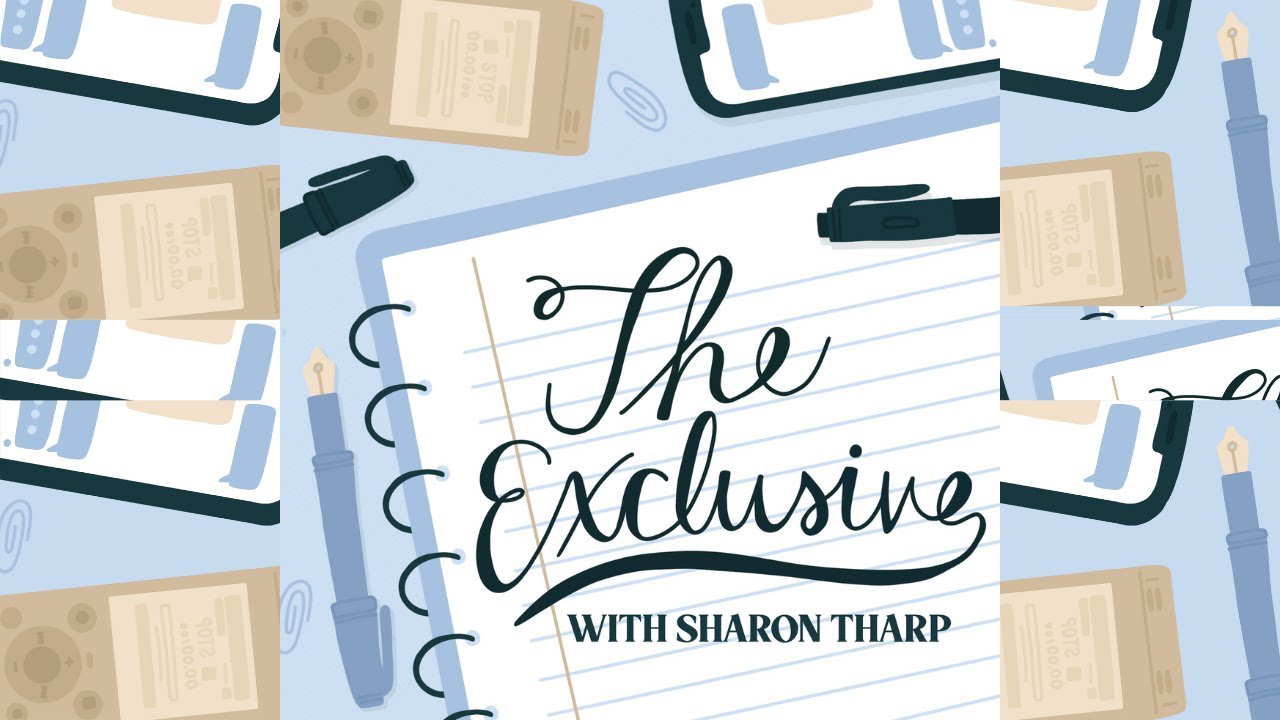 The Exclusive With Sharon Tharp Podcast Teaser - YouTube