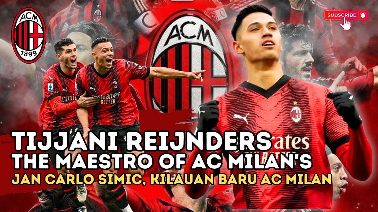 Tijjani Reijnders, Maestro of AC Milan, Jan Carlo Simic Buka Mata Pioli ...