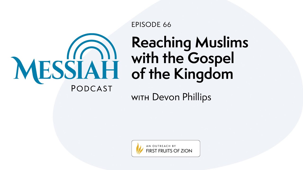 66. Reaching Muslims with the Gospel of the Kingdom | Devon Phillips ...