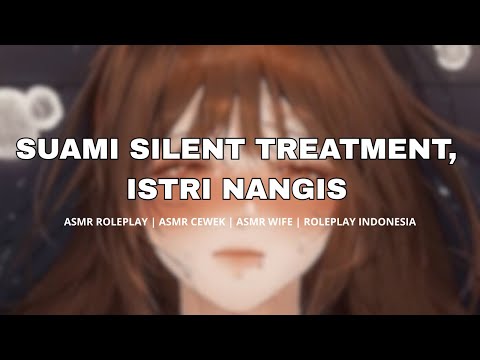 Jangan Diemin Aku Dong | ASMR CEWEK | ASMR GIRLFRIEND | ASMR ROLEPLAY INDONESIA | ASMR WIFE