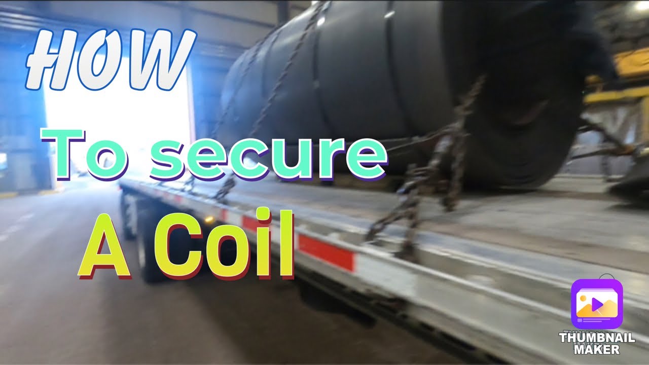 How to secure a steel coil| vlog2| day in the life of a trucker - YouTube