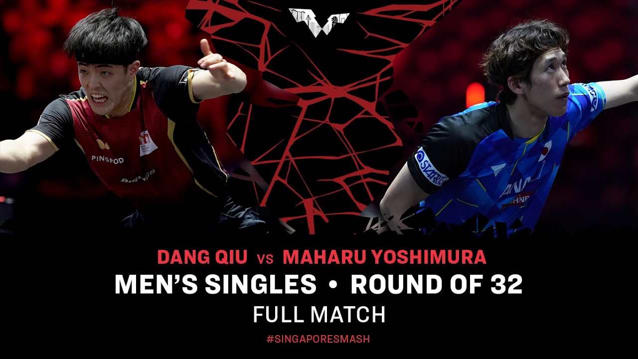 FULL MATCH | Maharu YOSHIMURA vs Dang QIU | MS R32 | #SingaporeSmash 2024 - YouTube