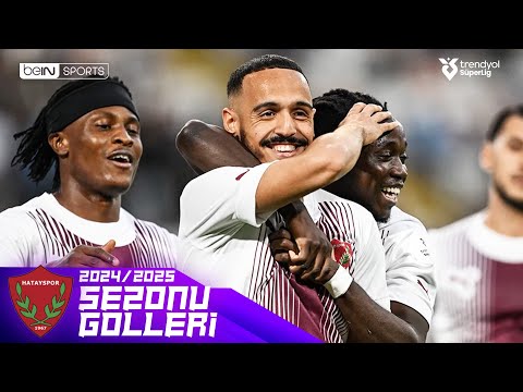 Hatayspor'un 2024/25 Sezonu Tüm Golleri | Trendyol Süper Lig